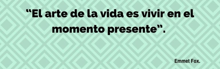 70 Frases De Vivir En El Momento Presente – Expande Tu Mente