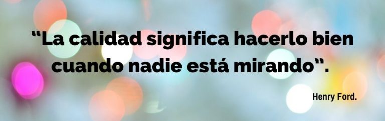 Las 90 Mejores Frases Sobre La Calidad – Expande Tu Mente