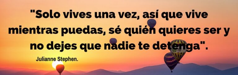 62 Inspiradoras Frases Sobre Solo Se Vive Una Vez – Expande Tu Mente